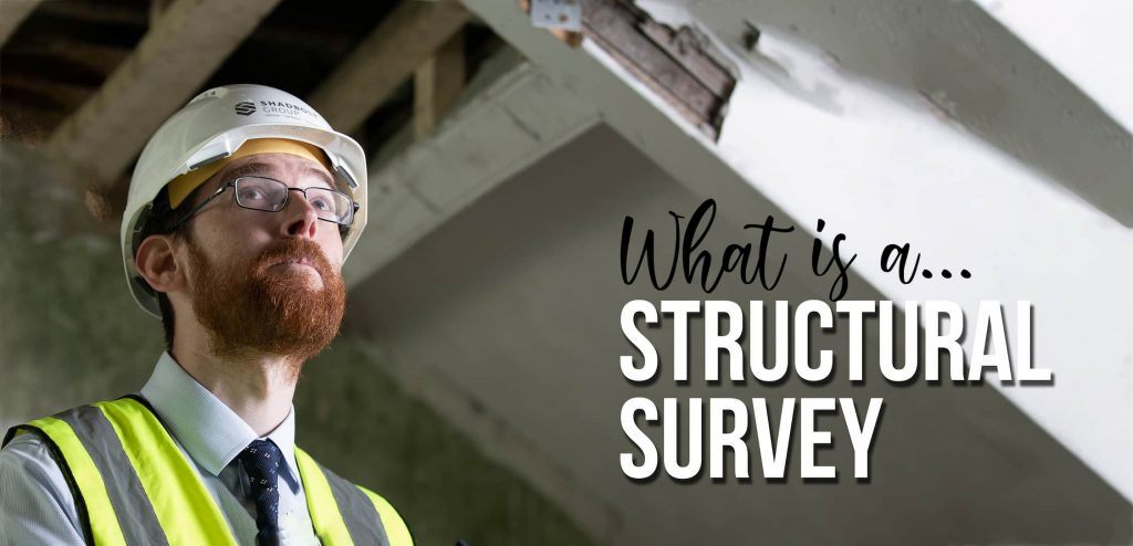 What Is A Structural Survey Construction Explained Shadbolt Group
